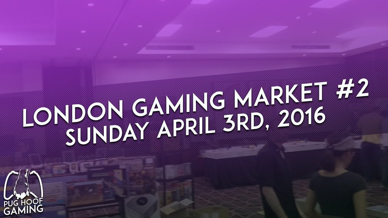 London Gaming Market #2 (Sunday 3rd April, 2016) - Pug Hoof Gaming