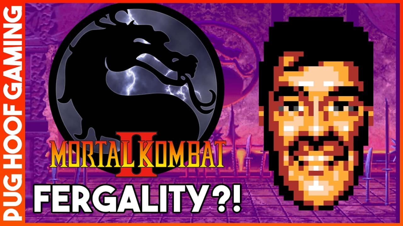 Mortal Kombat 2's Fergality! - Pug Hoof Gaming